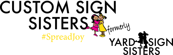 Schedule Appointment with Custom Sign Sisters